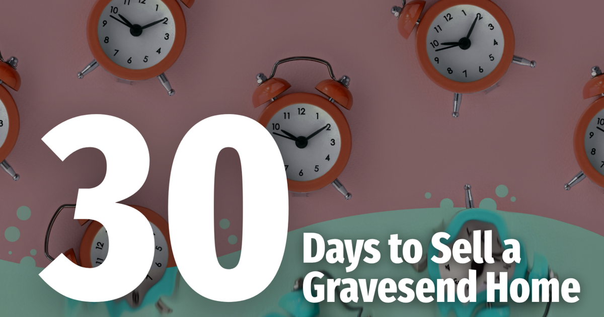 30 Days to Sell a Gravesend Home | Amax Estates